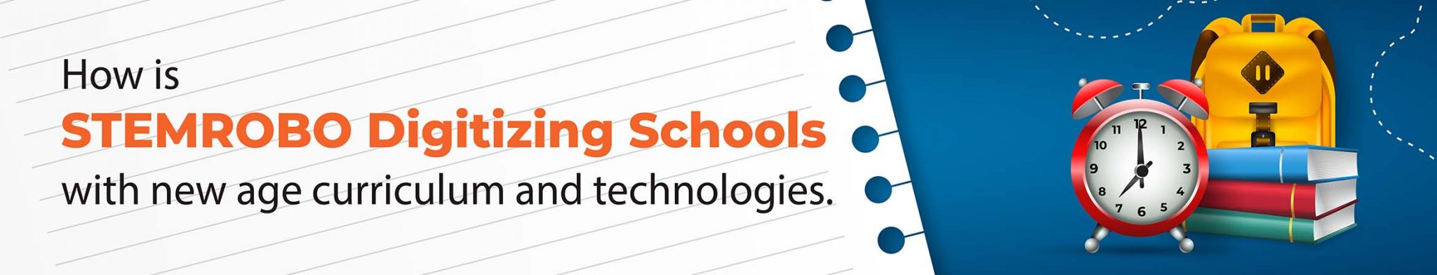 How is STEMROBO Digitizing Schools with new age curriculum and technologies.