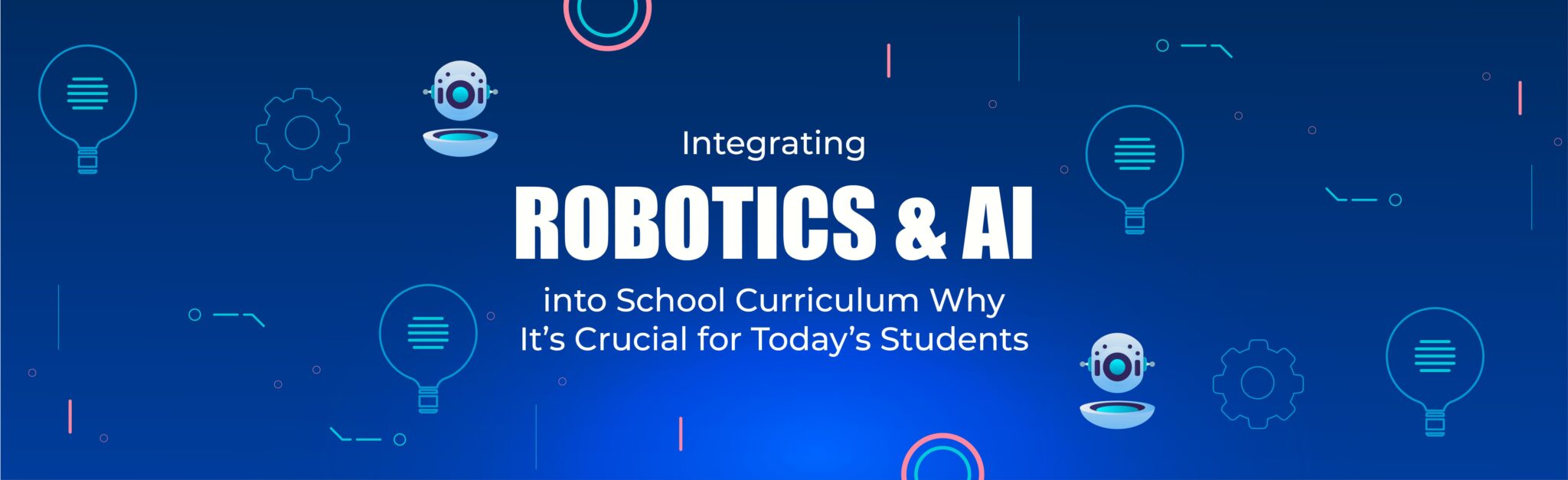 Integrating Robotics and AI into School Curriculum | Robotics and AI lab